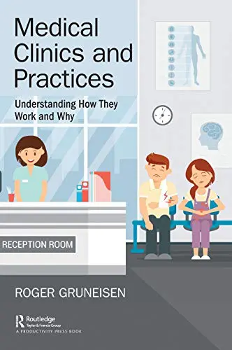 Medical Clinics and Practices: Understanding How They Work and Why ...